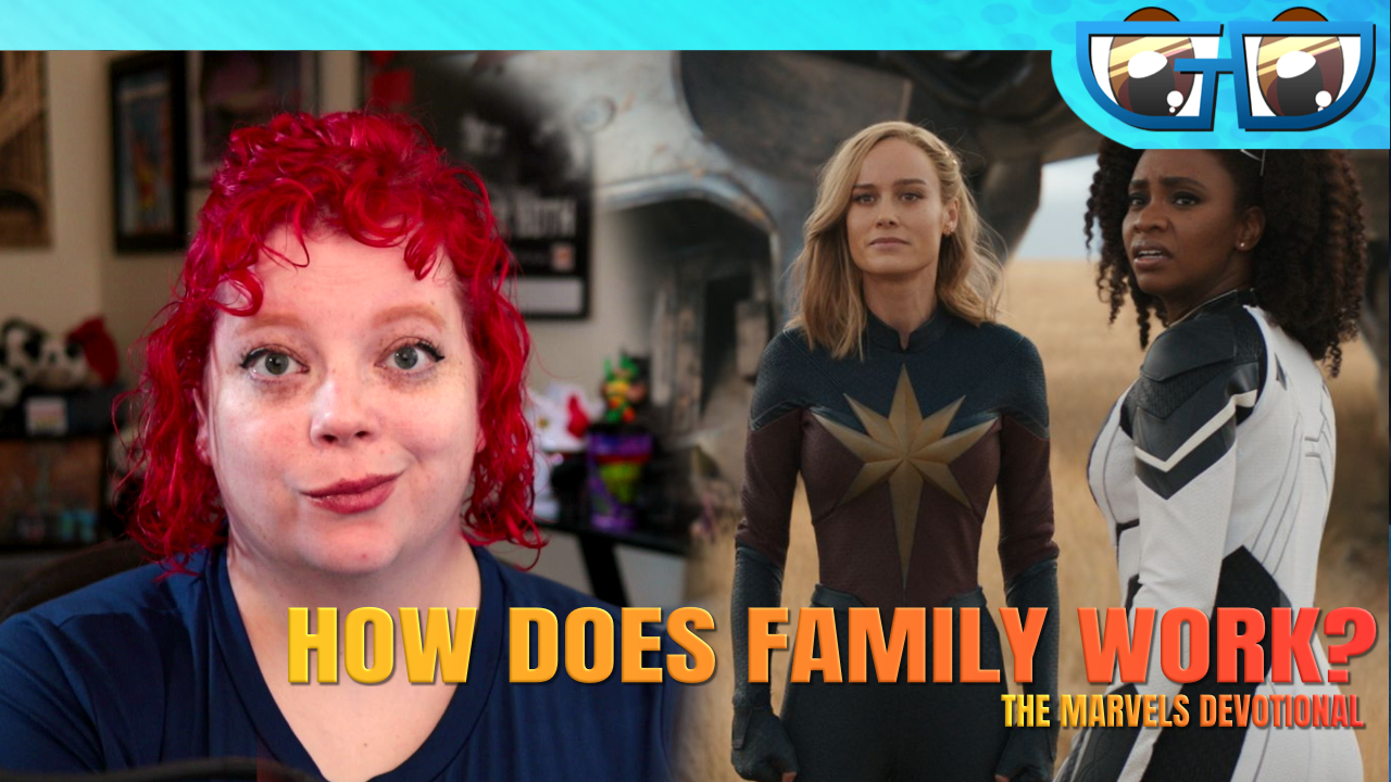 Monica Rambeau's Wisdom: 'That's Not How Family Works' | The Marvels & God's Plan - Geek Devotions